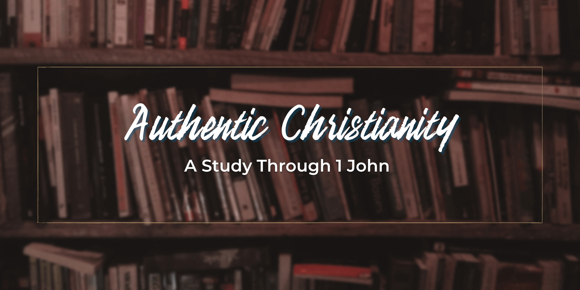 Authentic Christianity - Emerald Coast Fellowship